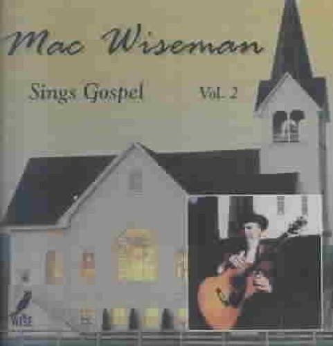 Sings Gospel, Vol. 2 by Mac Wiseman [CD] NEUF 806835010425 | eBay