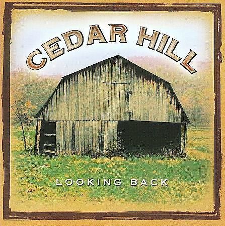 Looking Back * by Cedar Hill (CD, Apr-2008, Blue Circle Records) for ...