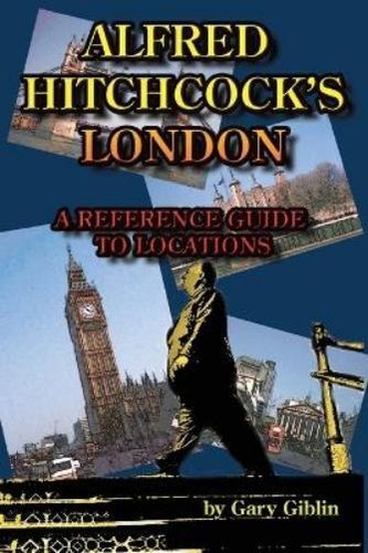 Gary Giblin Alfred Hitchcock's London (Poche) 9781887664677 | eBay