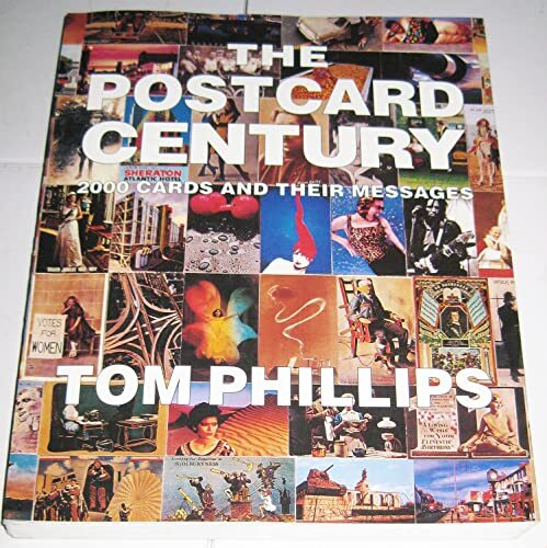 The Postcard Century: 2000 Cards and The... by Tom Phillips Paperback ...