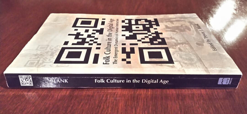 FOLK CULTURE IN THE DIGITAL AGE: THE EMERGENT DYNAMICS OF By Trevor J ...