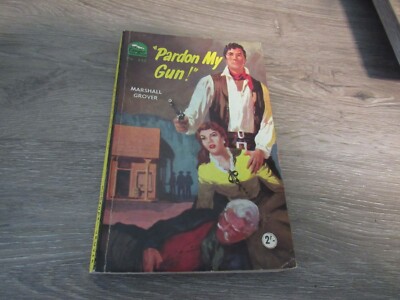 PARDON MY GUN BY MARSHALL GROVER COUGAR WESTERN #332 RARE AUSSIE PULP ...