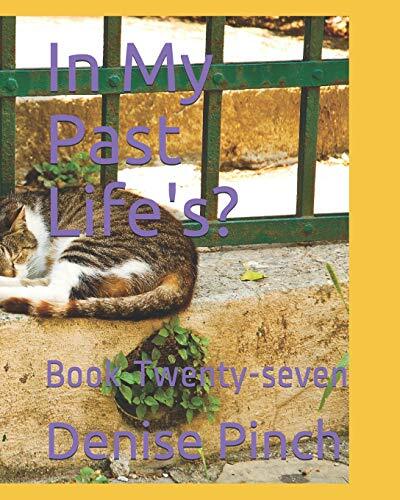 In My Past Life's?: Book Twenty-seven, Pinch 9781728887265 Fast Free ...
