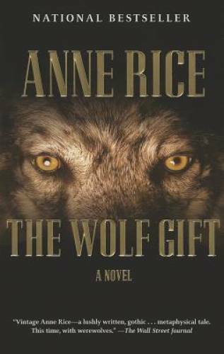 The Wolf Gift: The Wolf Gift Chronicles (1) - Paperback By Rice, Anne ...