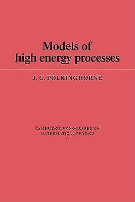 Cambridge Monographs on Mathematical Physics Ser.: Models of High ...