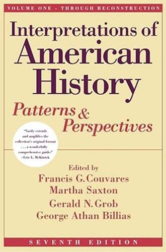Interpretations of American History Vol. I: Patterns and Perspectives ...