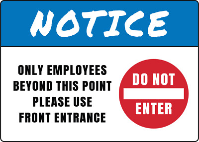 DO NOT ENTER NOTICE ONLY EMPLOYEES | Adhesive Vinyl Sign Decal | eBay