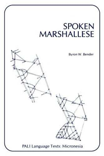 Spoken Marshallese: An Intensive Language Course with Grammatical Notes ...