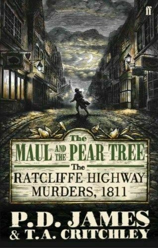The Maul and The PEAR Tree The Ratcliffe Highway Murders 1811 ...