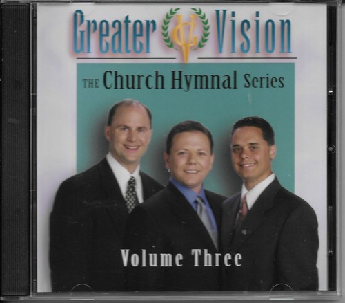 GREATER VISION...."THE CHURCH HYMNAL SERIES"...."VOLUME THREE".....HTF ...