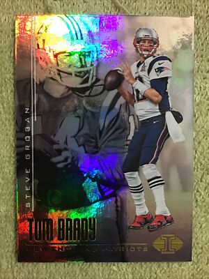 2017 Panini Illusions TOM BRADY #58 Steve Grogan New England Patriots ...