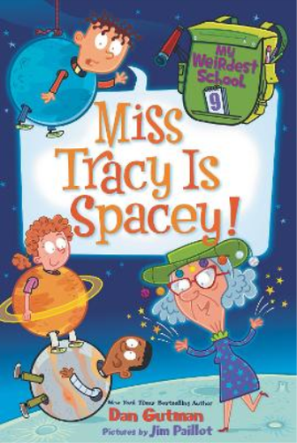 Dan Gutman My Weirdest School #9: Miss Tracy Is Spacey! (Taschenbuch ...