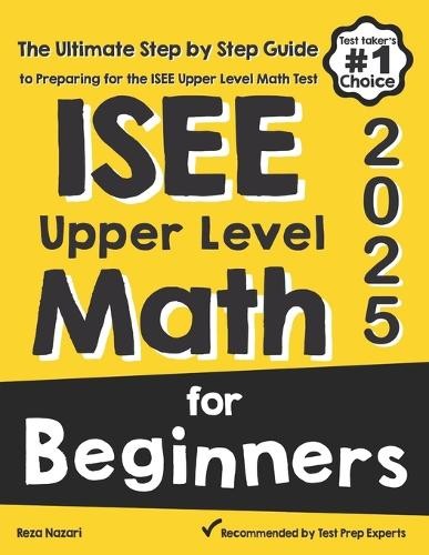 Reza Nazari ISEE Upper Level Math for Beginners (Paperback) | eBay