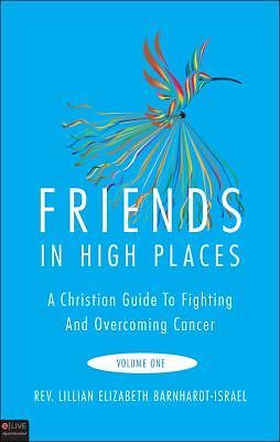 Friends in High Places : A Christian Guide to Fighting and Overcoming ...