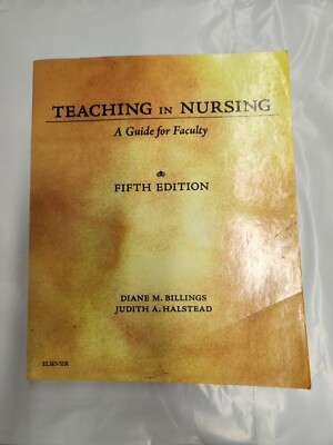 Teaching in Nursing: A Guide for Faculty, Fifth Edition, by Billings ...