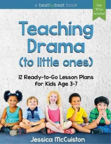 Jessica McCuiston Teaching Drama to Little Ones (Paperback) (UK IMPORT ...