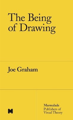 Joe Graham The Being of Drawing (Tascabile) Drawing Theory | eBay