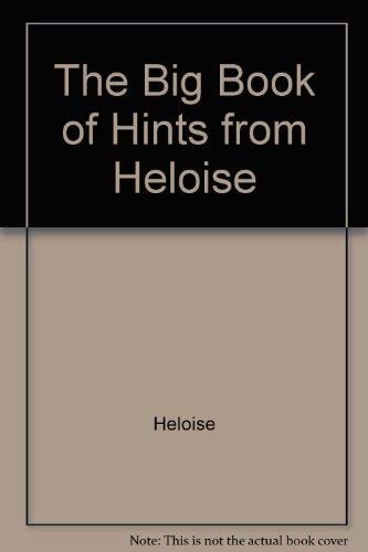 THE BIG BOOK OF HINTS FROM HELOISE - Hardcover **Mint Condition ...