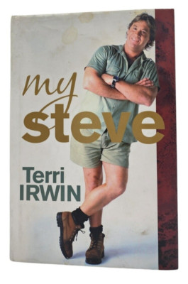 HC book by Terri Irwin - My Steve (True story of Steve Irwin) 2007 ...