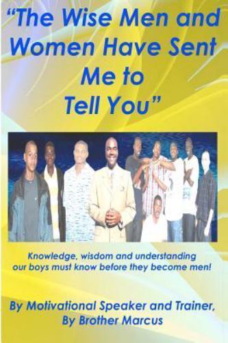 Wise Men and Women Have Sent Me to Tell You by Marcus Girard (2008, Trade Paperback) for sale ...