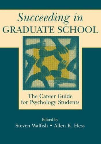 Succeeding in Graduate School : The Career Guide for Psychology ...