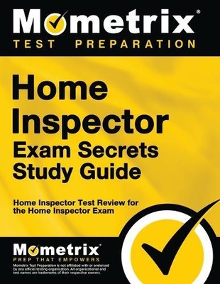 Mometrix Test Preparation Home Inspector Exam Secrets Study Guide ...
