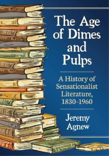 Jeremy Agnew The Age of Dimes and Pulps (Poche) 9781476669489 | eBay