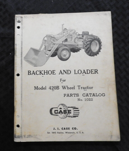 1958 J I Case Model 420B Wheel Tractor "BACKHOE & LOADER" Parts Catalog ...