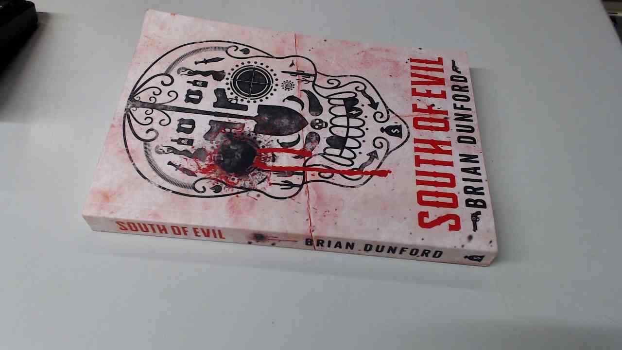 South of Evil, Dunford, Brian, Independently published, 2019, Pap | eBay