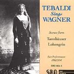 Tebaldi Sings Wagner - Scenes from Tannhäuser and Lohengrin by Renata ...
