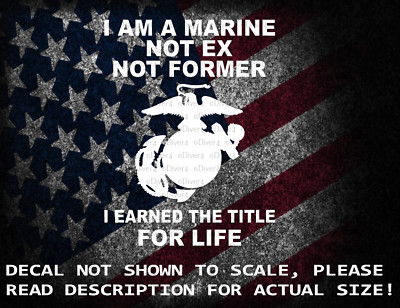 I Am A Marine Not Ex Not Former EGA Cut Vinyl Decal Sticker US Seller ...