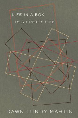 Life in a Box Is a Pretty Life by Dawn Lundy Martin (2015, Trade ...