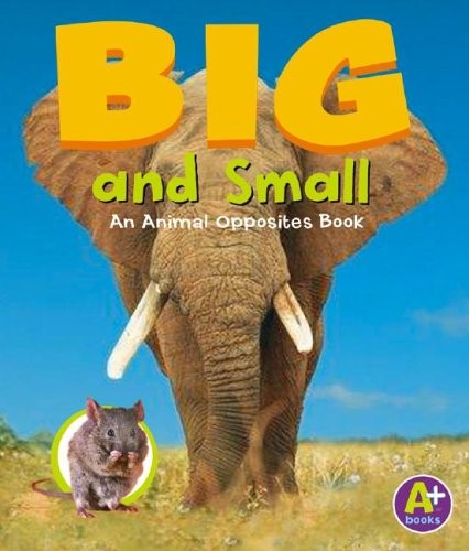 Big And Small (Animal Opposites) by Bullard 9780736842730| eBay