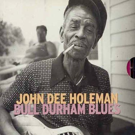 Bull Durham Blues by John Dee Holeman (CD, Oct-2003, Cello) for sale ...