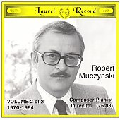 Muczynski - Composer-Pianist in Recital Vol 2 - 1970-1983 by Robert ...