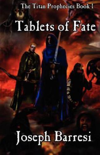 Tablets of Fate : The Titan Prophecies by Joseph Barresi (2012, Trade ...