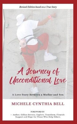A Journey of Unconditional Love by Michele Cynthia Bell (English ...