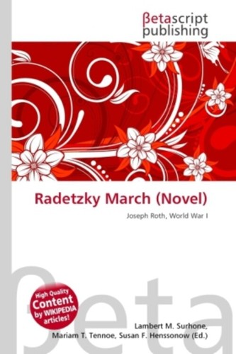 Lambert M. Surhone (u. a.) | Radetzky March (Novel) | Taschenbuch ...