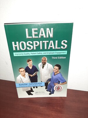 Lean Hospitals Improving Quality, Patient Safety, and Employee Engagement 3rd Ed | eBay