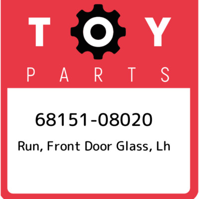 68151-08020 Toyota Run, front door glass, lh 6815108020, New Genuine ...