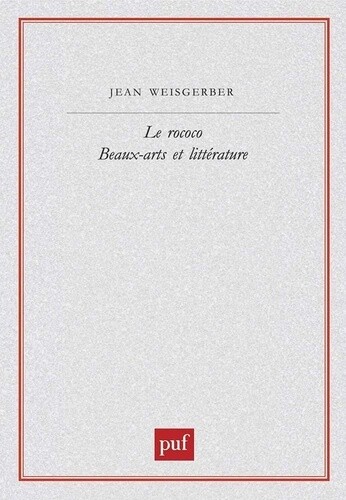 Le rococo : Beaux-arts et litterature, Jean Weisgerber | eBay