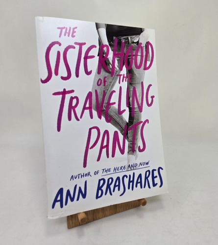 Sisterhood of the Traveling Pants by Ann Brashares (2003, Trade ...