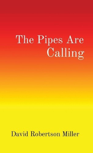 The Pipes Are Calling by David R. Miller Paperback Book | eBay