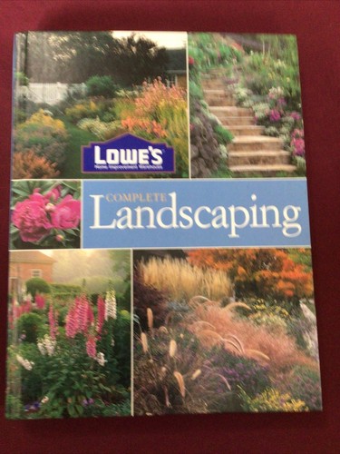 Lowe's Complete Landscaping Book-432 Photographs - | eBay