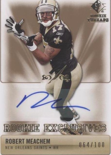 2007 SP Rookie Threads - Rookie Exclusives Autographs Robert Meachem # ...