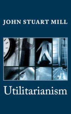 Utilitarianism - Paperback By Mill, John Stuart - VERY GOOD 9781495281792 | eBay