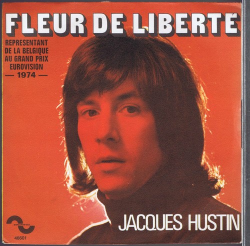 45 RPM 7'' JACQUES HUSTIN EUROVISION 1974 FLEUR DE LIBERTE | eBay