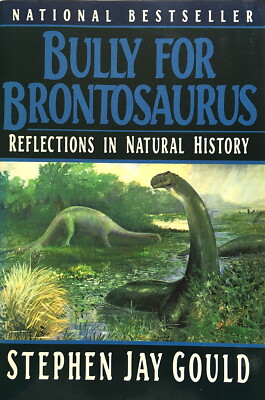 Gould: Bully for Brontosaurus: Reflections in Natural History (W.W ...