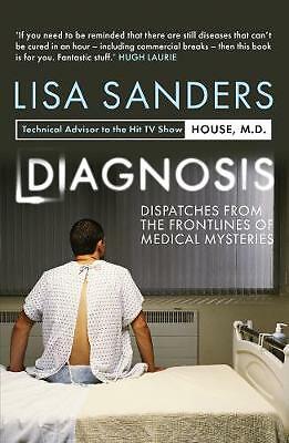 Diagnosis: Dispatches from the Frontlines of Medical Mysteries by Lisa ...