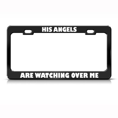 License Plate Frame His Angels Are Watching over Me Religious Car ...